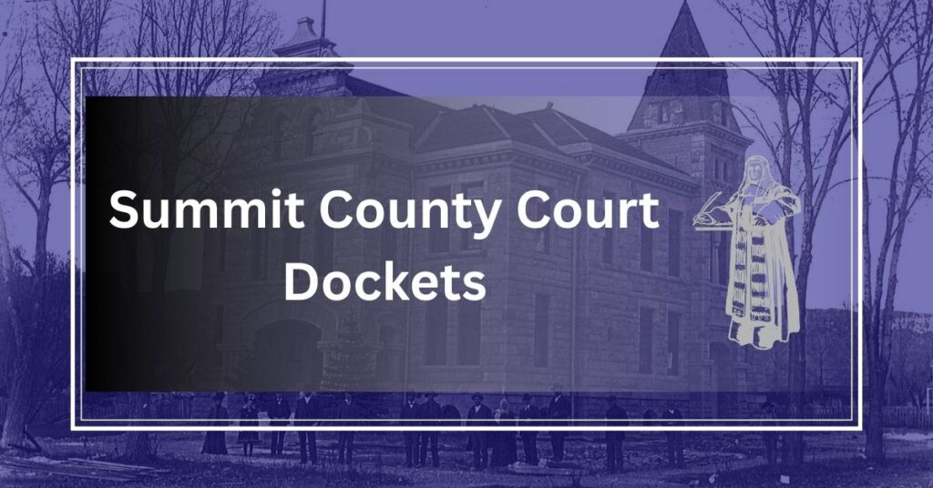 Summit County Court Dockets